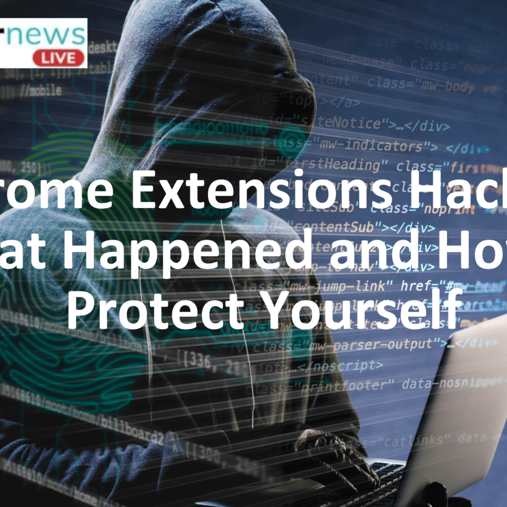 Google Chrome Extensions Hacked
